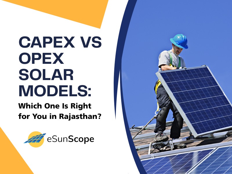 CAPEX Vs OPEX Solar Model In Rajasthan | Best Solar Company In Jaipur